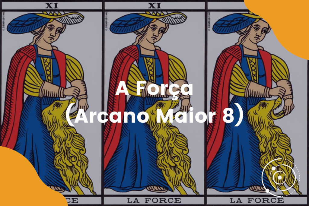 A Força (Arcano Maior 8) - Evoluna